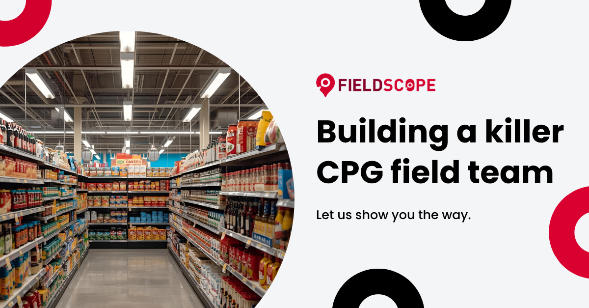 Build a killer CPG field team strategy - Fieldscope
